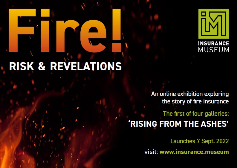 Fire! Risk and Revelations: Insurance Museum prepares for go live ...